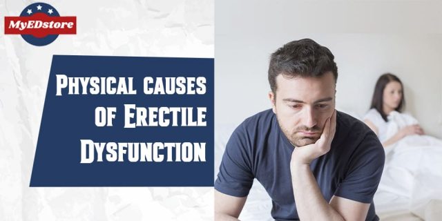 Physical Causes of Erectile Dysfunction